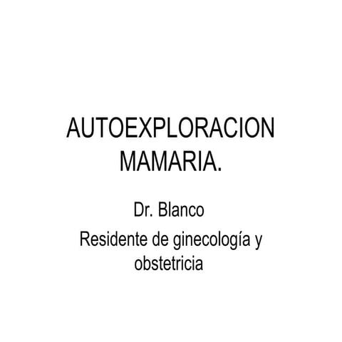 SEMIOLOGIA DE LAS MAMAS. DR, HANMER ROA. 2020 | PPTX