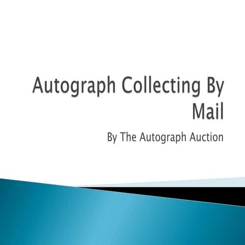 Autograph Collecting By Mail | PPT