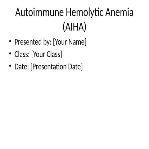 Autoimmune_Hemolytic_Anemia_Presentation.pptx