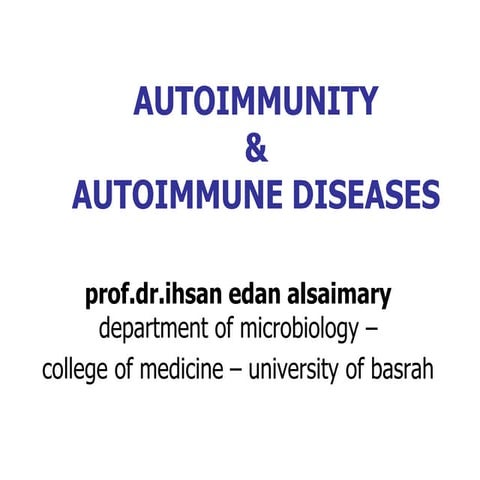 Autoimmunity and autoimmune diseases dr. ihsan alsaimary | PPT