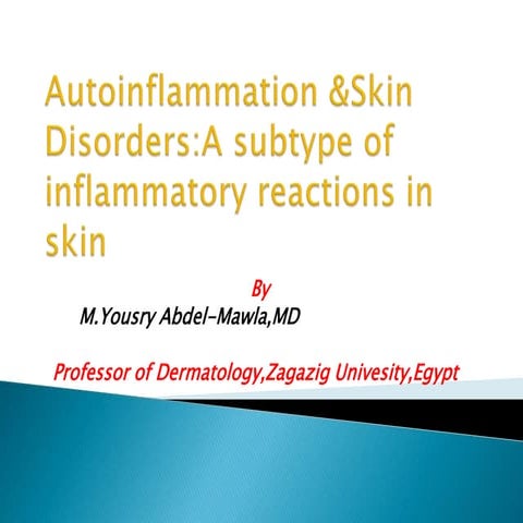 Autoinflammation &skin disorders: a subtype of inflammation in skin by ...