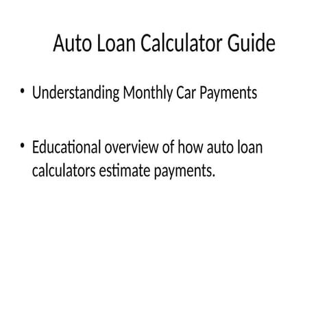 Auto Loan Calculator Guide – Monthly Car Payment Planning | PPTX
