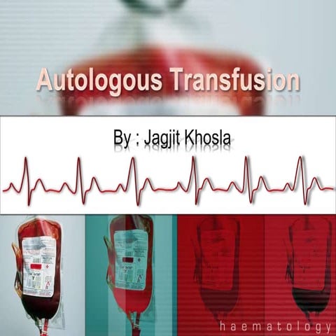 Autologous transfusion & its types | PPTX
