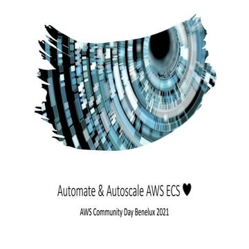 Automate & Autoscale AWS ECS.pptx