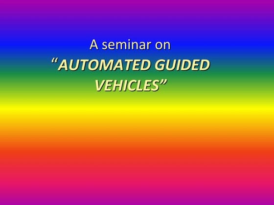 Automated Guided Vehicle(AGV) | PPTX | Auto Navigation Systems | Auto ...