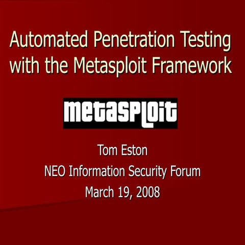 Automated Penetration Testing With The Metasploit Framework Ppt