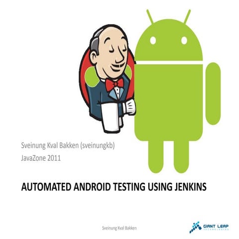 Automated Android Testing Using Jenkins Ci Ppt
