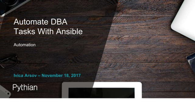 Automate DBA Tasks With Ansible | PPT Automate DBA Tasks With Ansible | PPT