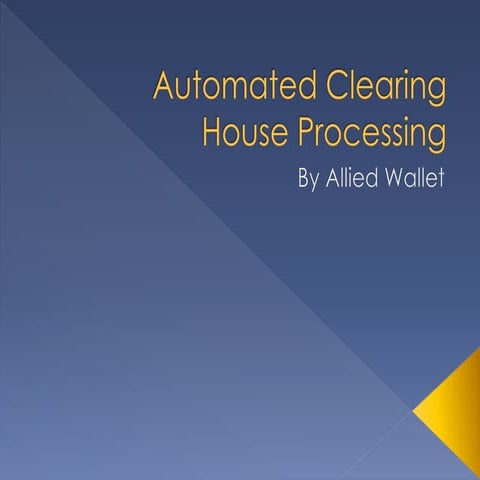 Automated Clearing House Processing | PPTX