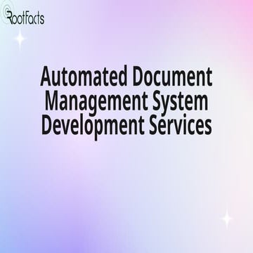 Automated Document Management System Development Services.pptx
