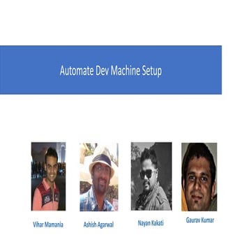 Automate devmachinesetup | PPT