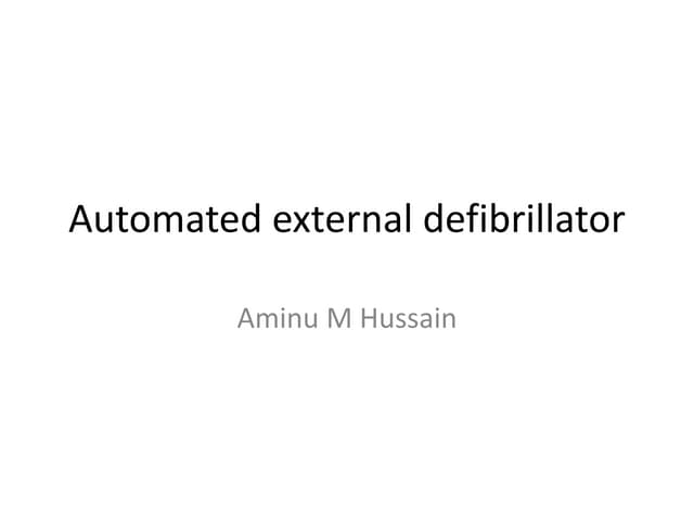 AUTOMATED EXTERNAL DEFIBRILLATOR | PPTX