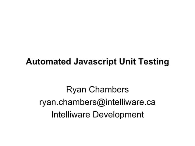 Automated Javascript Unit Testing Ppt 4781