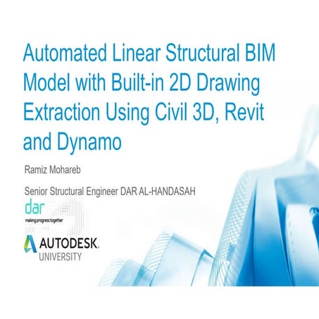Automated linear structural bim model with built in 2 d drawing extraction using civil 3d, revit ...