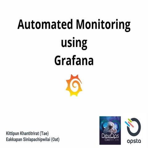 Automated monitoring using grafana - DevOpsBKK 2018 | PDF