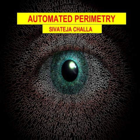 Automated perimetry | PPTX | Eye and Vision Conditions | Diseases and ...