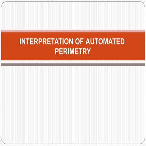 automated perimetry/ Humphrey's visual field.pptx