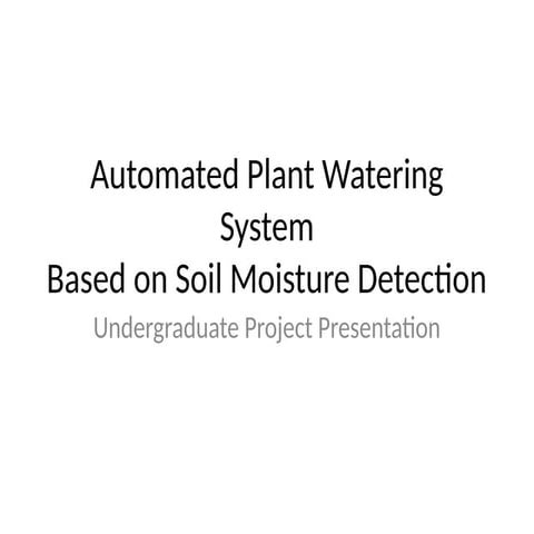 Automated_Plant_Watering_System for mechanical engineering | PPTX