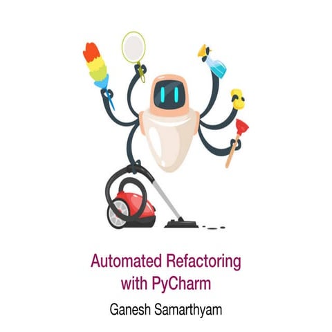 Automated Refactoring With PyCharm | PDF