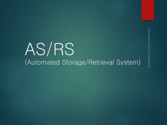 Automated storage and retrieval systems | PPTX