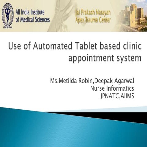 Use of Automated Tablet based clinic appointment system | PPTX