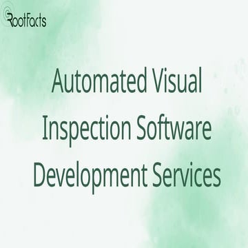 Automated Visual Inspection Software Development Services.pptx