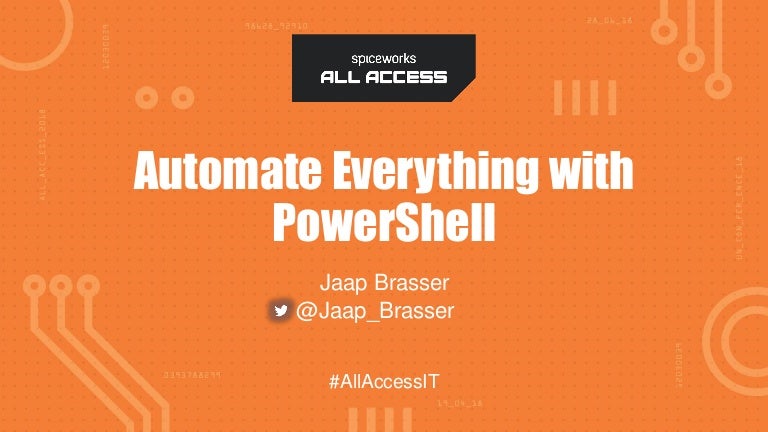 Automate Everything With Powershell