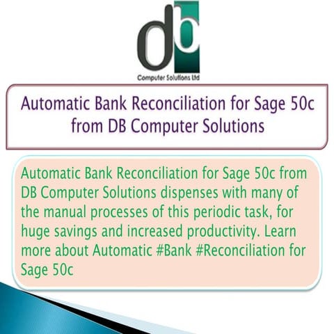 Automatic bank reconciliation for sage 50c from db computer solutions | PPT