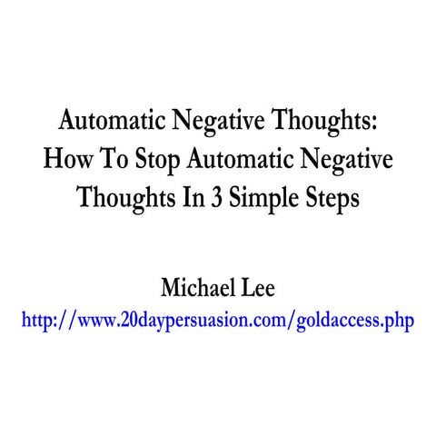 Automatic Negative Thoughts: How To Stop Automatic Negative Thoughts In ...