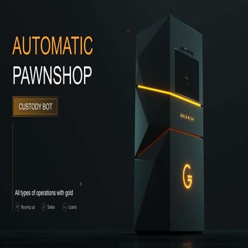 Automatic pawnshop machine - Custody bot | PPTX