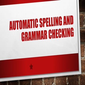 Automatic spelling and grammar checking.pptx | Computing | Technology & Computing