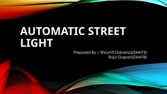 Automatic Street Light Controller Using Arduino | PPTX