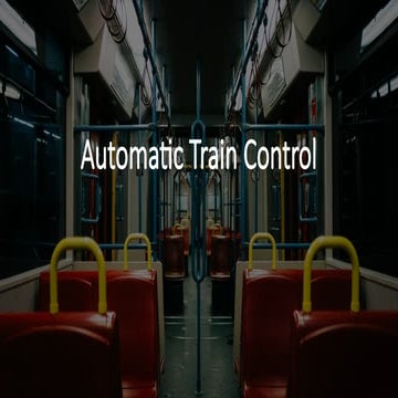 Automatic Train Control For Railway Pptx