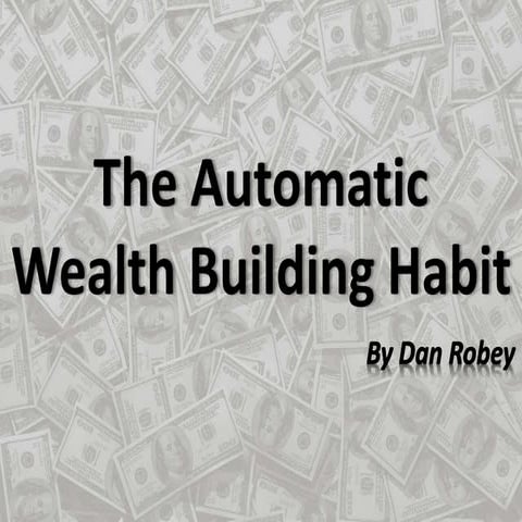 Automatic wealth building habit | PPT