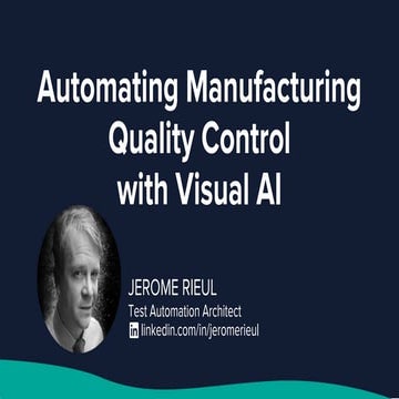 Automating Manufacturing Quality Control with Visual AI | PPT