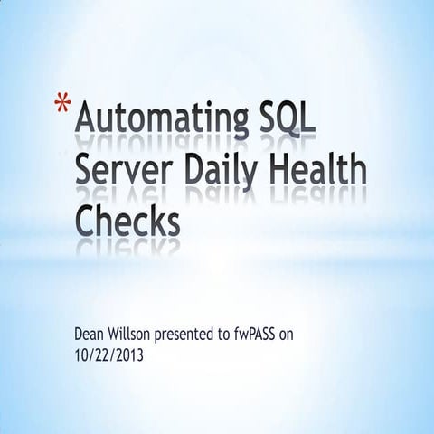 Automating Sql Server Daily Health Checks Pptx Databases Computer Software And Applications