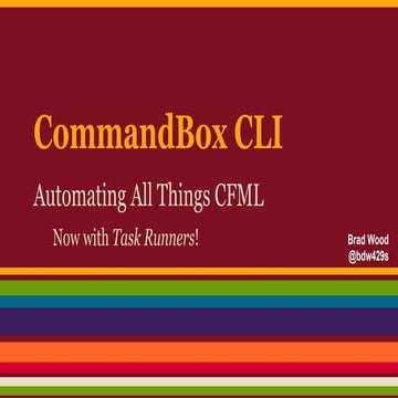 Brad Wood Commandbox Cli Ppt 