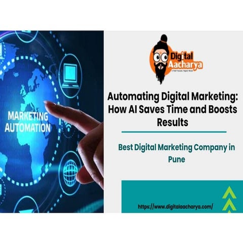 Automating Digital Marketing How AI Saves Time and Boosts Results.pptx