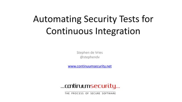 Automating security tests for Continuous Integration | PPT Automating security tests for Continuous Integration | PPT