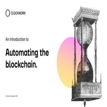 Automating The Blockchain by Clockwork | PDF