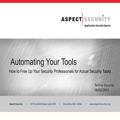 Automating Your Tools How To Free Up Your Security Professionals For