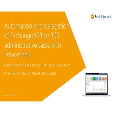 Automation and delegation of exchange and office 365 adminstrative ...