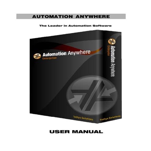 Automation anywhere user manual tethys solutions | PDF