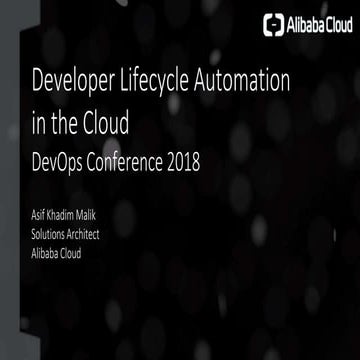 Asif Malik - Developer Lifecycle Automation in the Cloud | PPTX