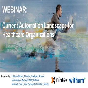Webinar: Current Automation Landscape for Healthcare Organizations | PPT