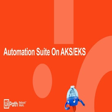 UiPath Automation Suite deployment and support | PDF