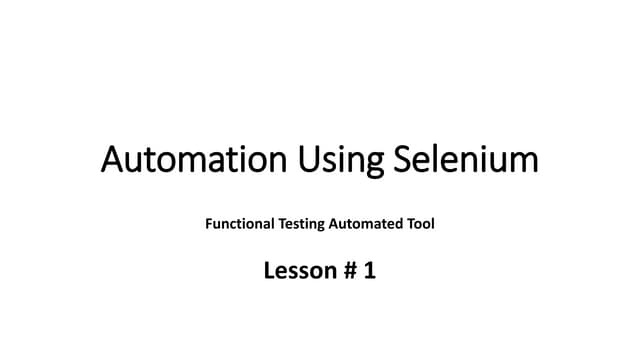 Learn Test Automation Using Selenium Lesson 1 Ppt Free Download 5168