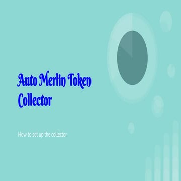 Auto merlin token collector | PPT