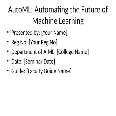 AutoML_Seminar_PPT_Condensed_presentation.pptx