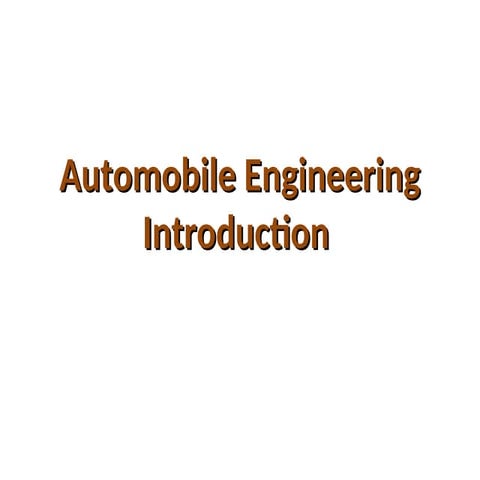 AUTOMOBILE INTRODUCTION in automobile engineering | PPT